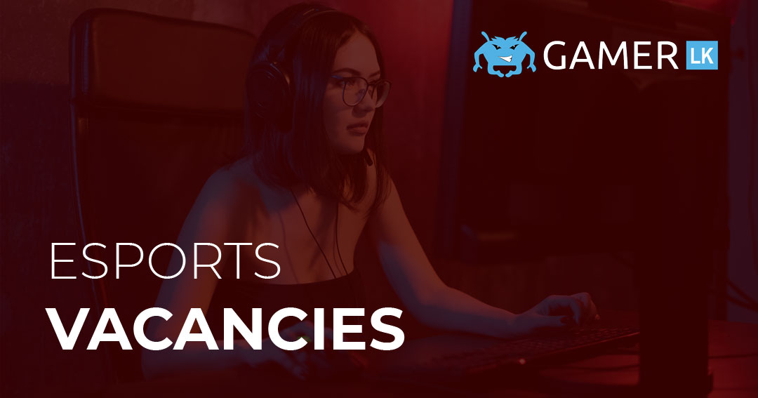 Vacancies at Gamer.LK